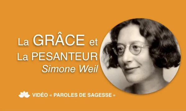 La Grâce et la Pesanteur – Paroles de Sagesse, Simone Weil – Pratiquer ...